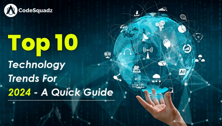 Top 10 Technology Trends For 2024 - A Quick Guide Top 10 Technology Trends For 2024 - A Quick Guide